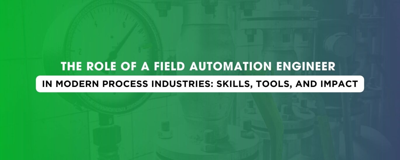 Field Automation Engineer | Skills, Responsibilities & Role in Process ...